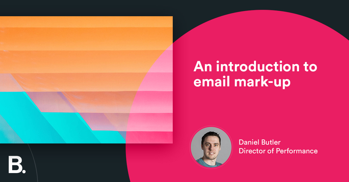An introduction to email mark-up - Builtvisible