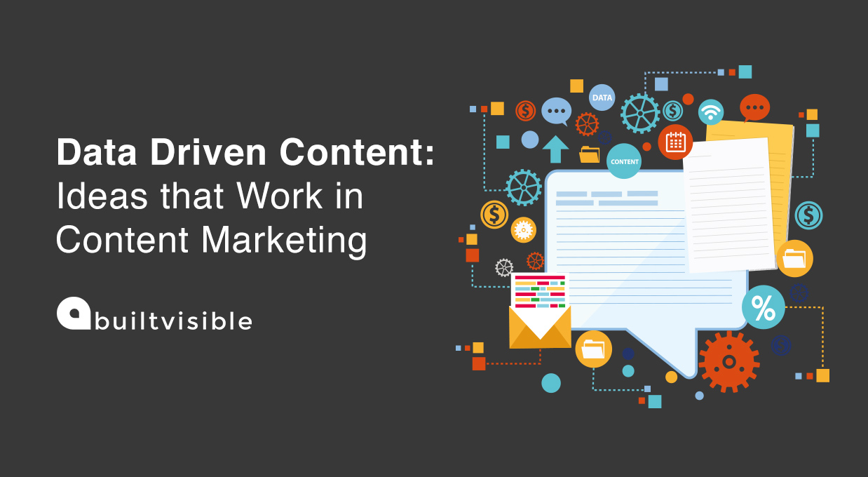 Ideas that work in content marketing: data - Builtvisible