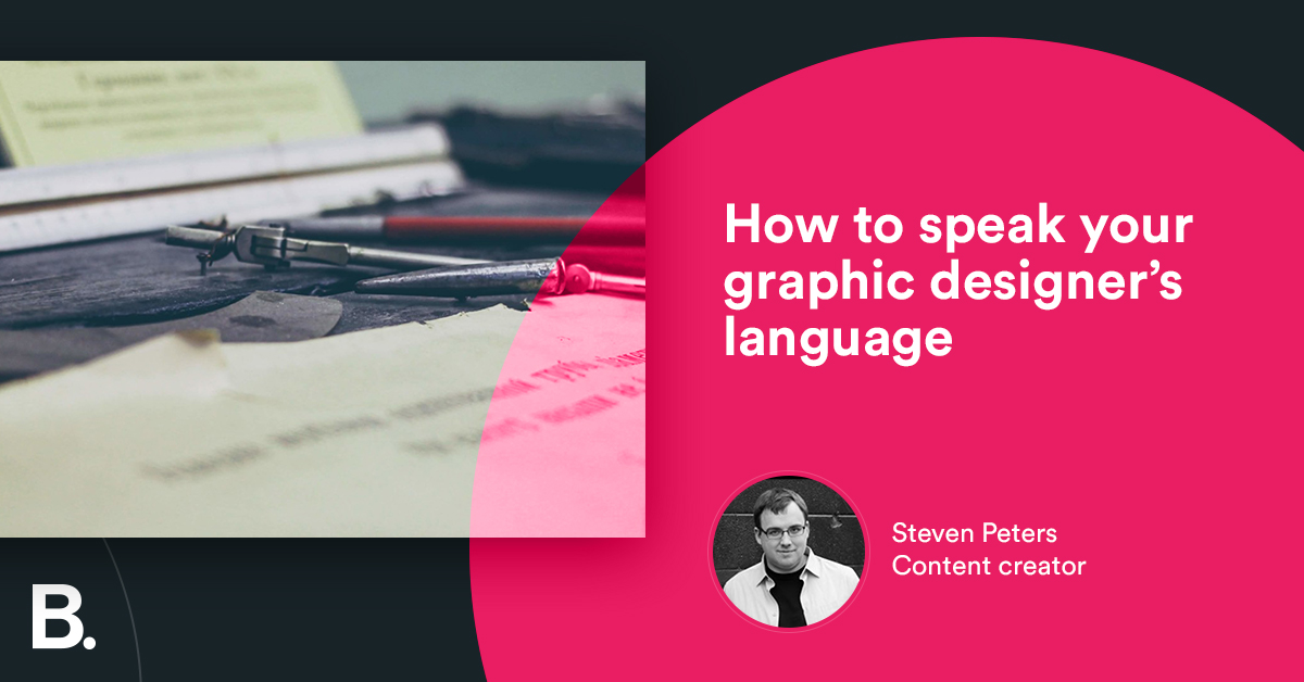 How to speak your graphic designer's language - Builtvisible