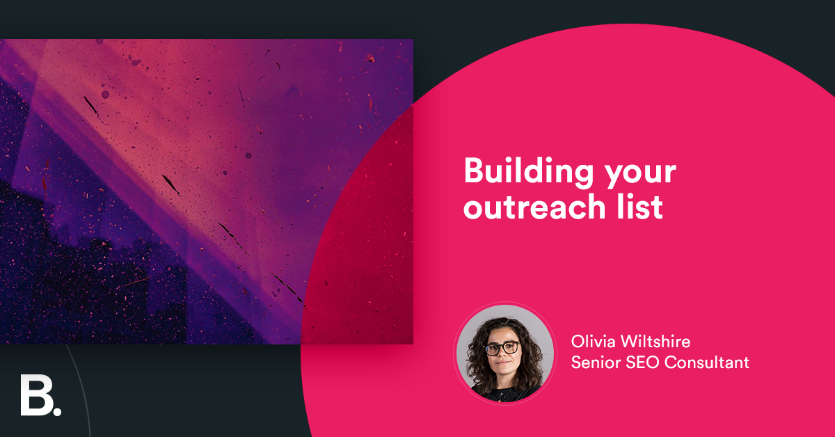 Building your outreach list - Builtvisible