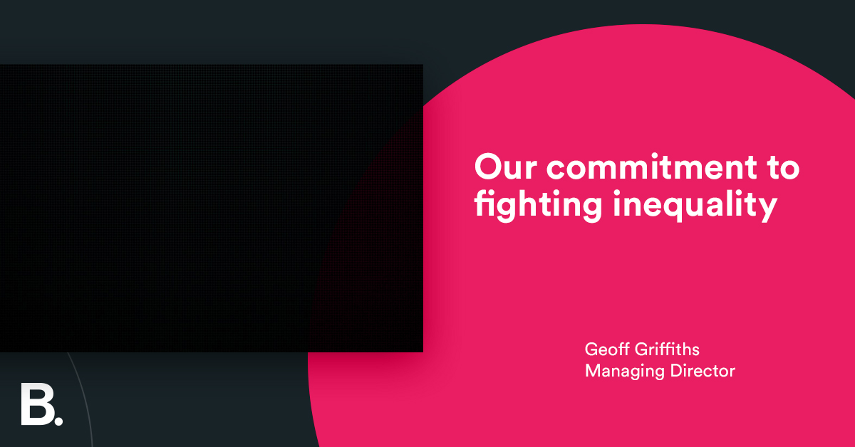 Our commitment to fighting inequality - Builtvisible