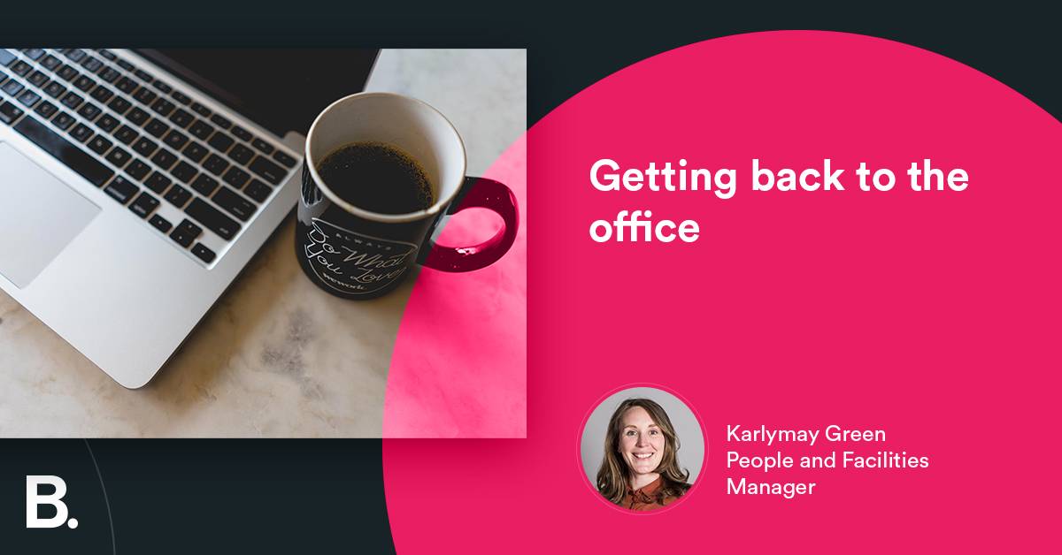 Getting back to the office - Builtvisible