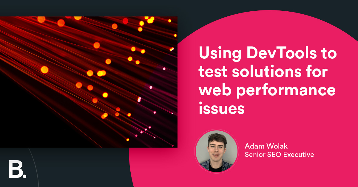 Using Devtools To Test Solutions For Web Performance Issues Builtvisible 9929