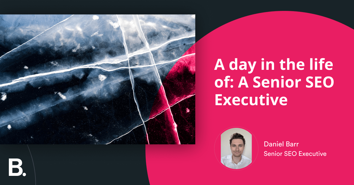 A day in the life of: A Senior SEO Executive - Builtvisible